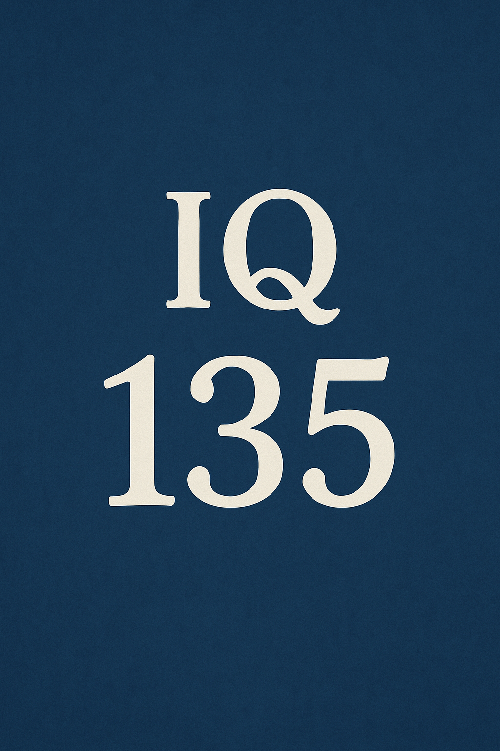 135 IQ: Meaning, Percentile, Traits, and Gifted Intelligence Explained